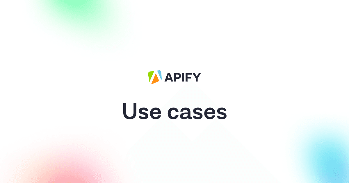 Use cases with Apify
